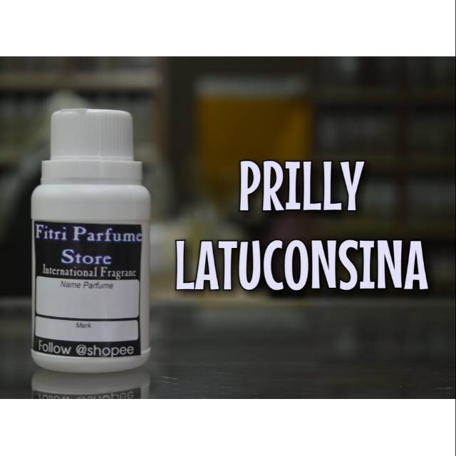 Jual Bibit parfum PRILI / PRILY / PRILLY LATUCONSINA 100ml (MANE ...