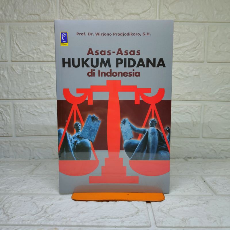 Jual ASAS - ASAS HUKUM PIDANA DI INDONESIA REFIKA [ORIGINAL] | Shopee Indonesia