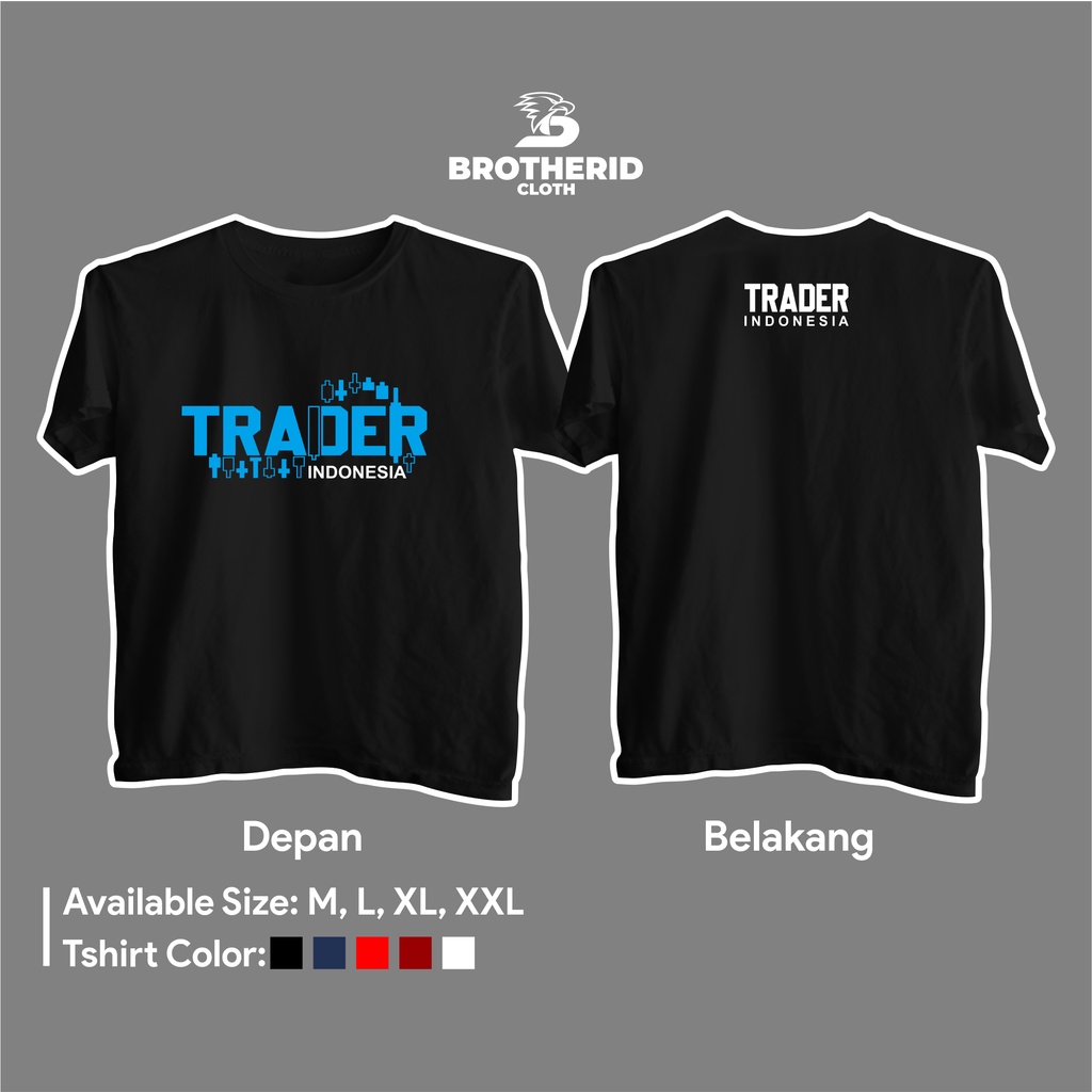 Jual Kaos Trader Indonesia Baju Trader Forex Saham Crypto Binary Distro ...