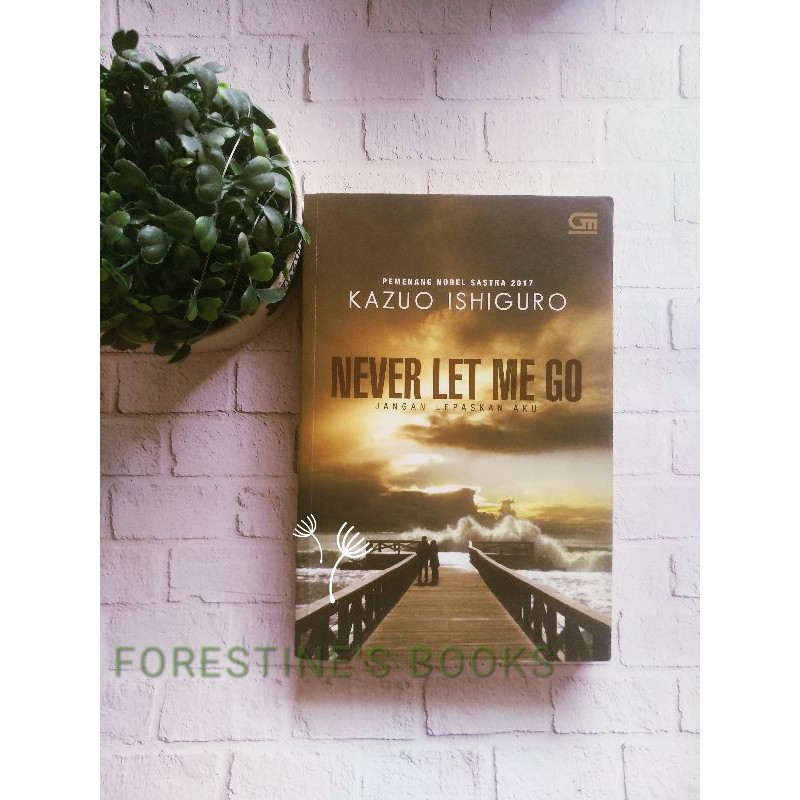 Jual [TERJEMAHAN] Never Let Me Go - Kazuo Ishiguro | Shopee Indonesia