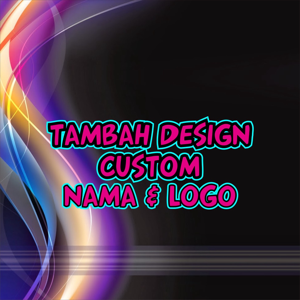 Jual Tambah Design Custom Nama&logo | Shopee Indonesia