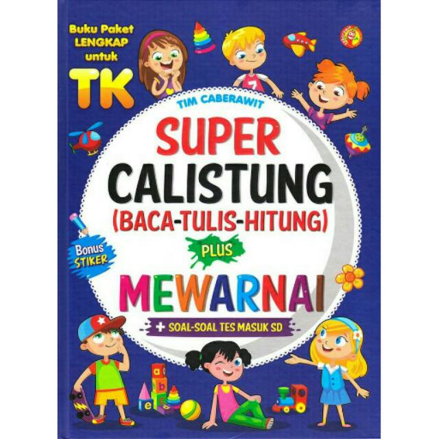 Jual Super Calistung (Baca-Tulis-Hitung) Plus Mewarnai (Hard Cover ...