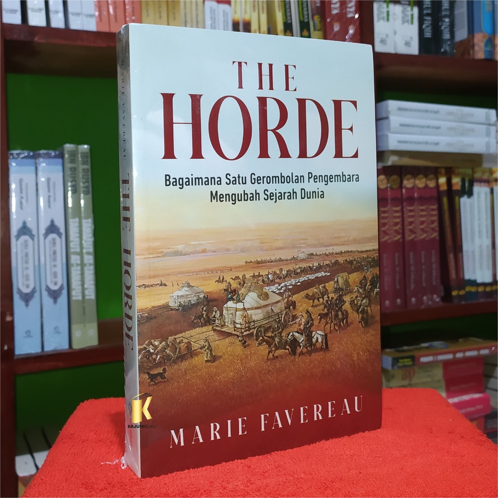 Jual BUKU THE HORDE - Bagaimana Satu Gerombolan Pengembara Mengubah ...