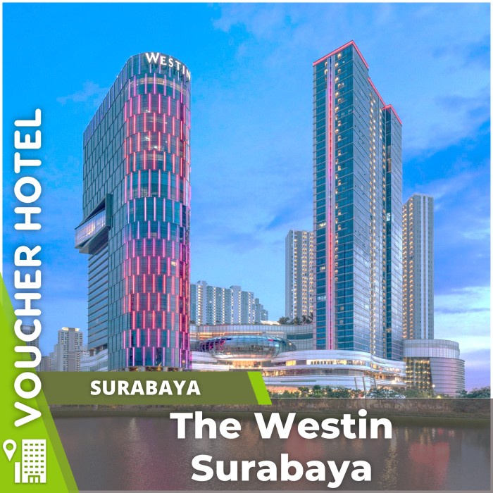 Jual The Westin Surabaya Voucher Hotel Murah | Shopee Indonesia