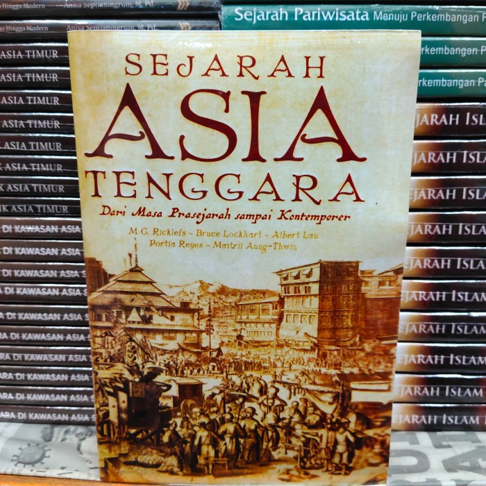 Jual SEJARAH ASIA TENGGARA Dari masa Prasejarah Sampai Kontemporer | Shopee Indonesia
