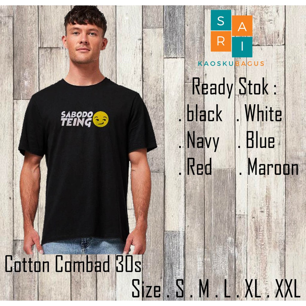Jual Baju Distro Kata Kata Sunda Lucu SABODO TEUING Murah | Shopee ...