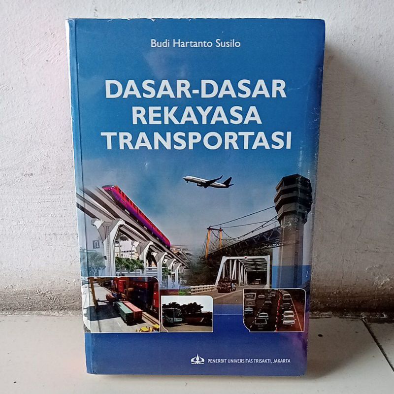 Jual Dasar Dasar Rekayasa Transportasi Asli Trisakti Shopee Indonesia