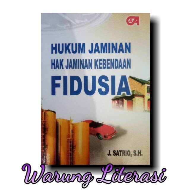 Jual Hukum Jaminan Hak Jaminan Kebendaan FIDUSIA - J Satrio | Shopee Indonesia