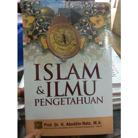 Jual Buku Islam dan Ilmu Pengetahuan - Prof. Dr. H. Abuddin Nata ...