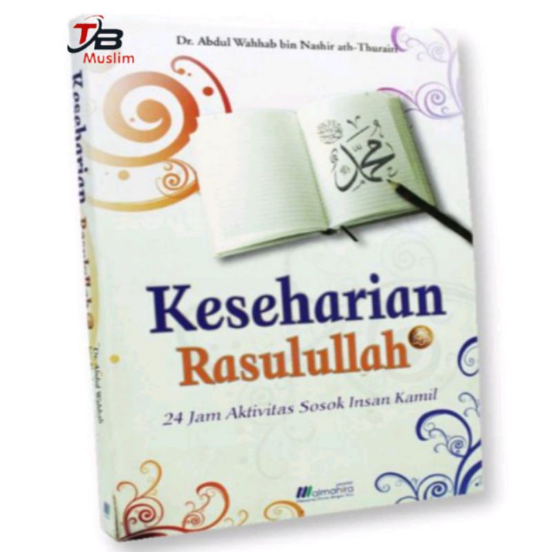 Jual Keseharian Rasulullah 24 Jam Aktivitas Sosok Insan Kamil Shopee