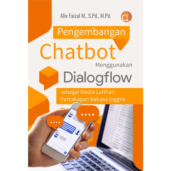 Jual Buku Pengembangan Chatbot Menggunakan Dialogflow Sebagai Media ...