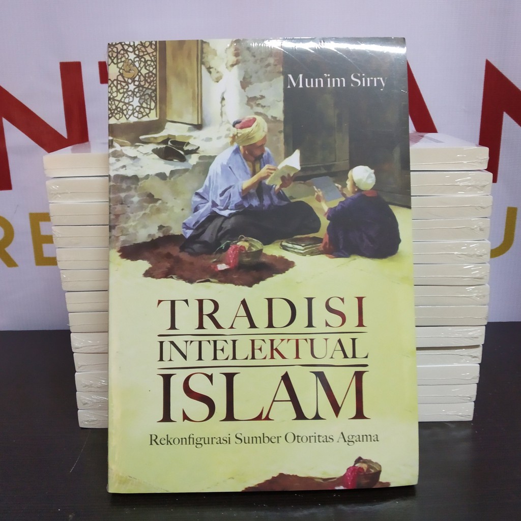 Jual DIJAMIN ASLI!! Buku Tradisi Intelektual Islam - Munim Sirry | Shopee Indonesia