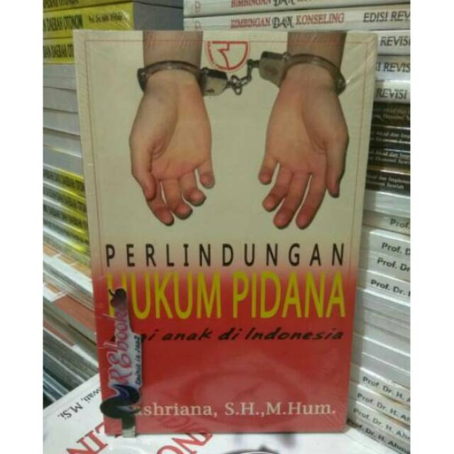 Jual Perlindungan Hukum Pidana Bagi Anak di Indonesia - Nashriana #RAJAWALI | Shopee Indonesia
