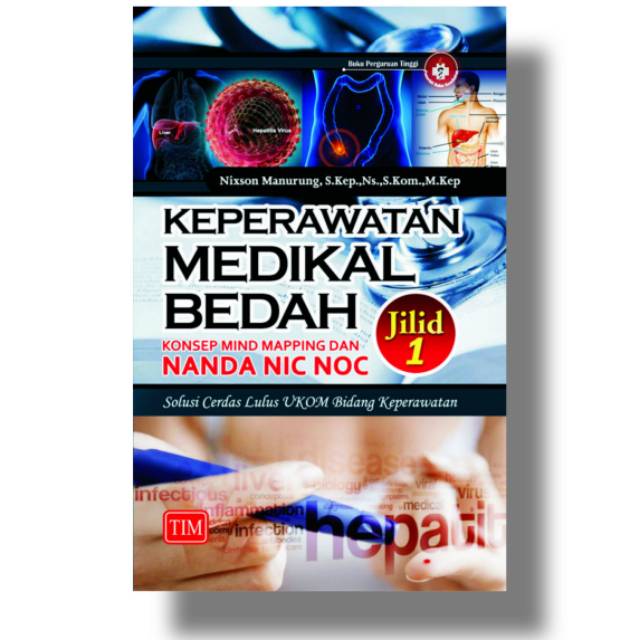 Jual BUKU KEPERAWATAN MEDIKAL BEDAH KMB JILID 1 KONSEP MIND MAPPING DAN NANDA NIC NOC UKOM ...