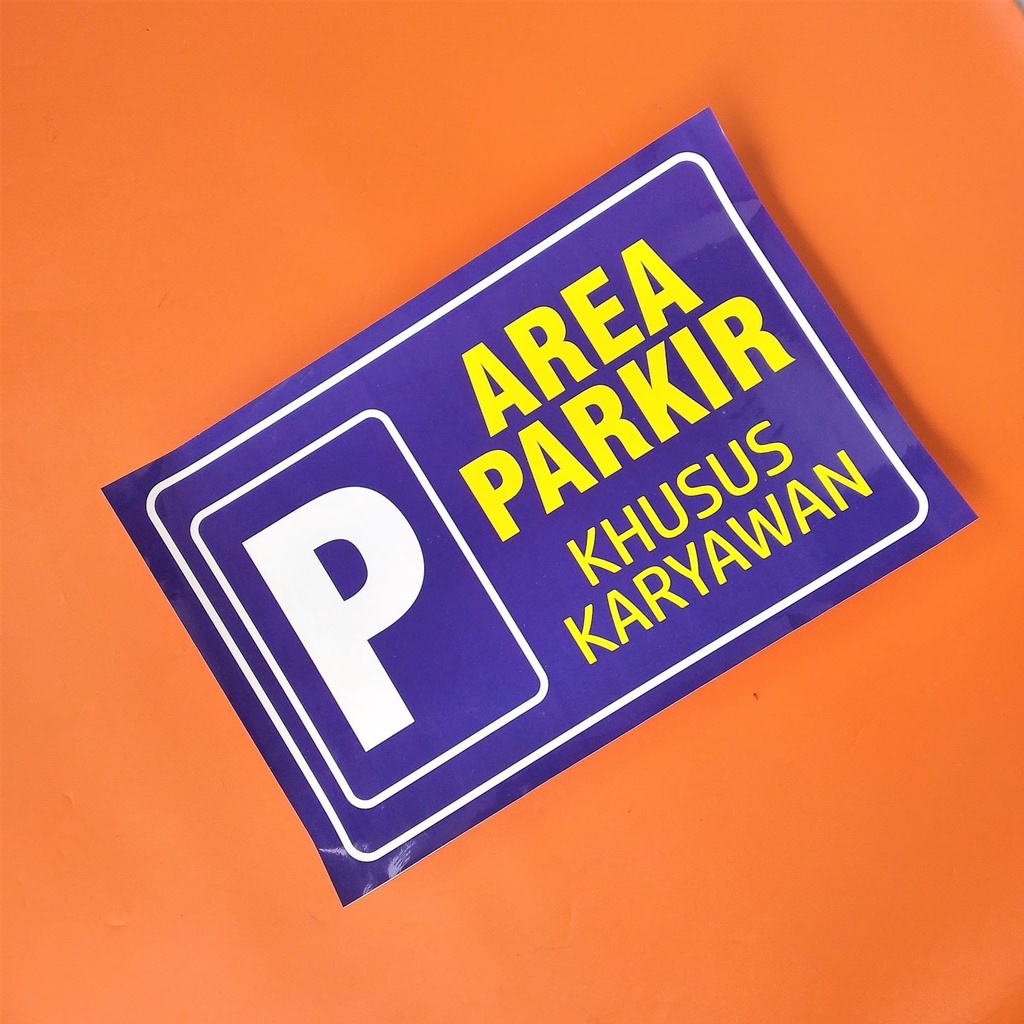 Jual Stiker ukuran A3 - Stiker Area Parkir Khusus Karyawan - Stiker ...