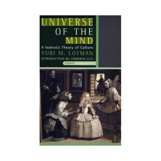 Jual Universe of the mind: a semiotic theory of culture -- Yuri M ...