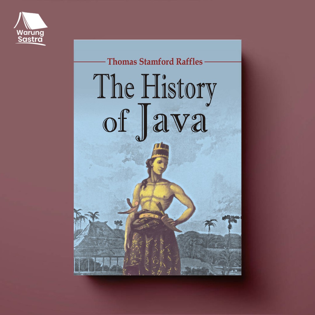 Jual The History of Java - Thomas Stamford Raffles | Shopee Indonesia