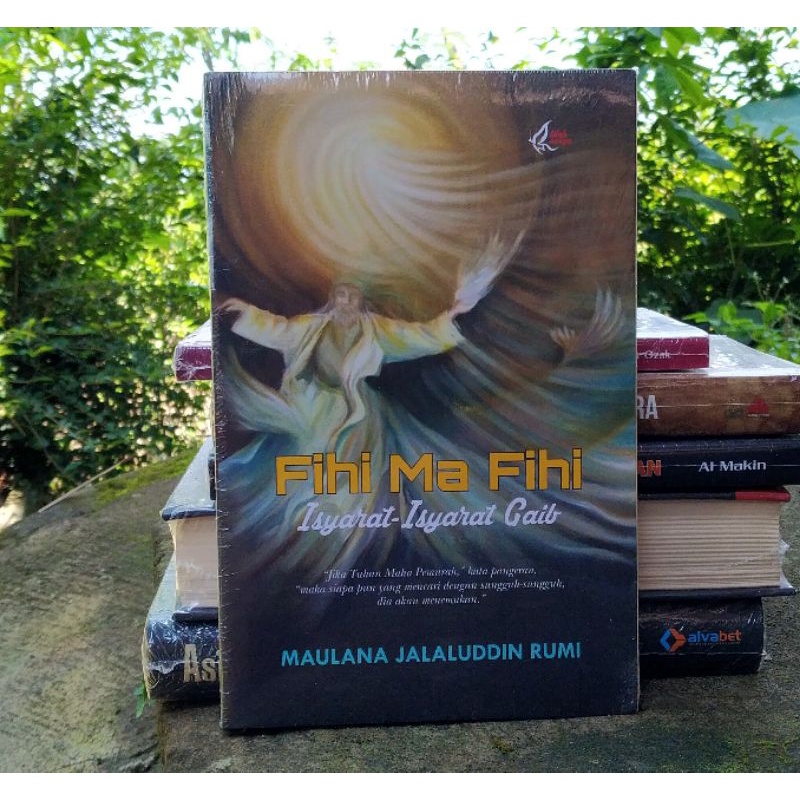 Jual Buku Fihi Ma Fihi karya Maulana Jalaluddin Rumi | Shopee Indonesia