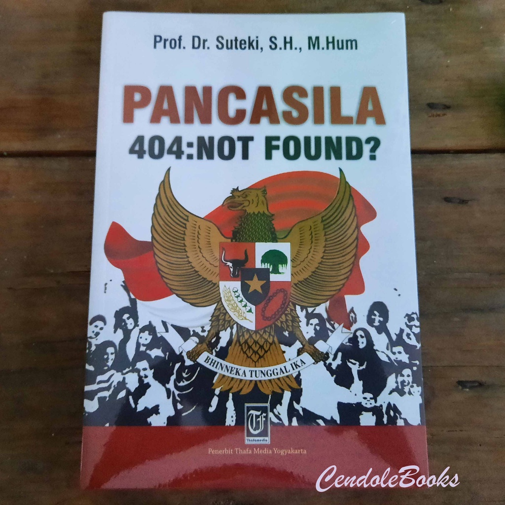 Jual Buku Pancasila 404:Not Found? - Prof. Dr. Suteki, S.H., M.Hum ...