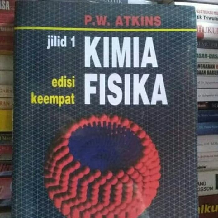 Jual Kimia Fisika edisi 4 jilid 1 by P W Atkins | Shopee Indonesia