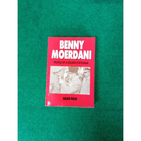 Jual Buku Benny Moerdani: Profile of a Soldier Statesman - Julius Pour ...