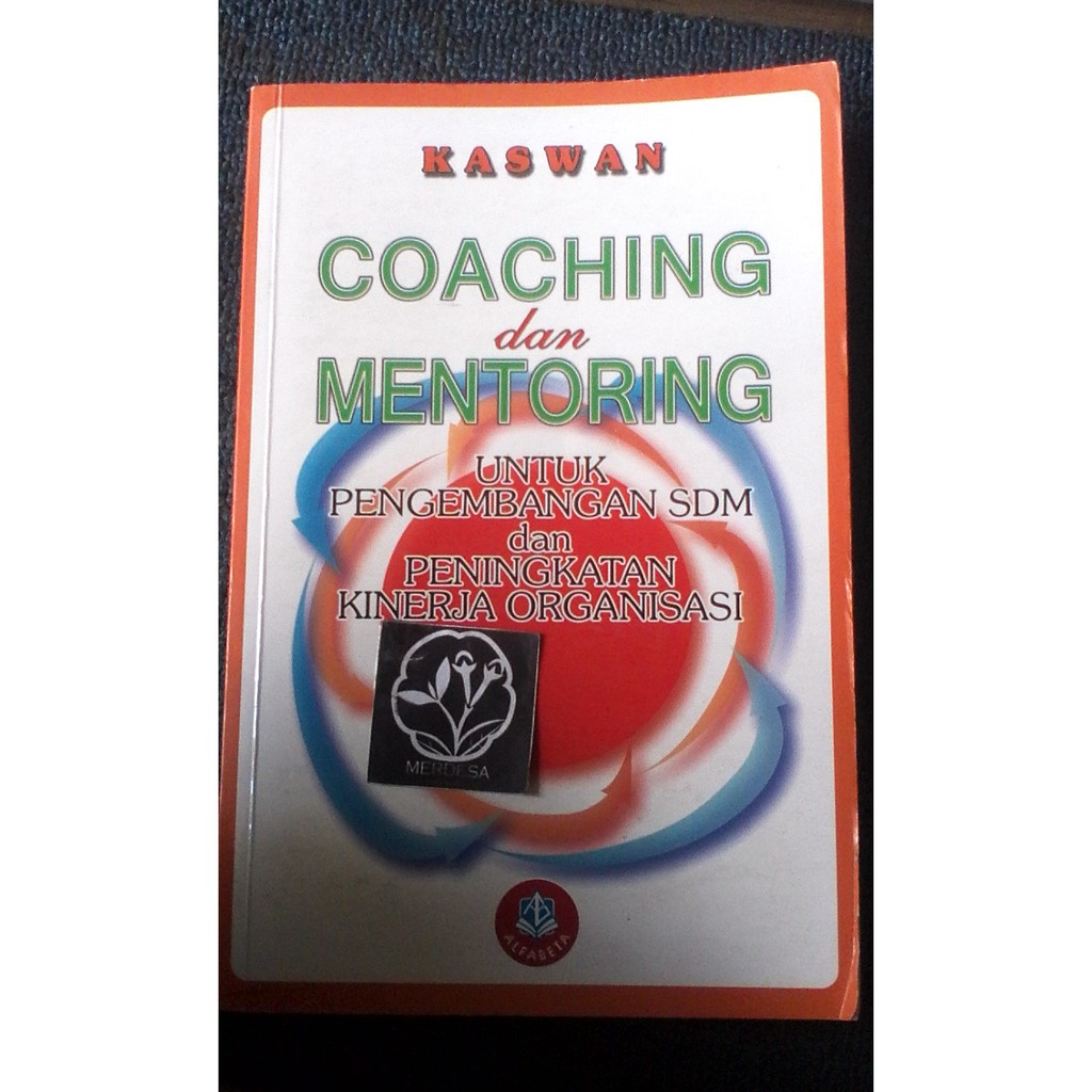 Jual Coaching Dan Mentoring Untuk Pengembangan SDM Dan Peningkatan Kinerja Organisasi, Kaswan ...