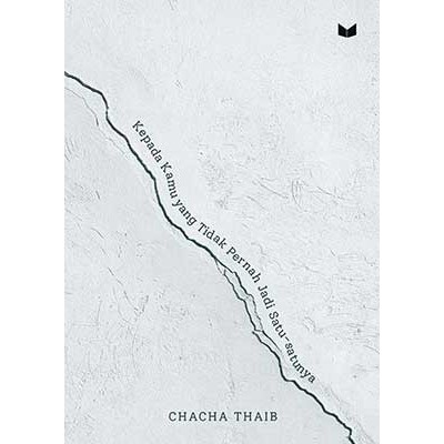 Jual Kepada Kamu yang Tidak Pernah Jadi Satu-Satunya - Chacha Thaib ...