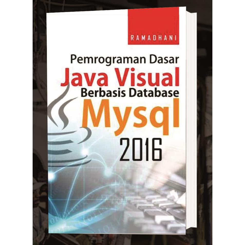 Jual Buku Pemrogaman Dasar Java Visual Berbasis Database Mysql 2016 - Ori | Shopee Indonesia
