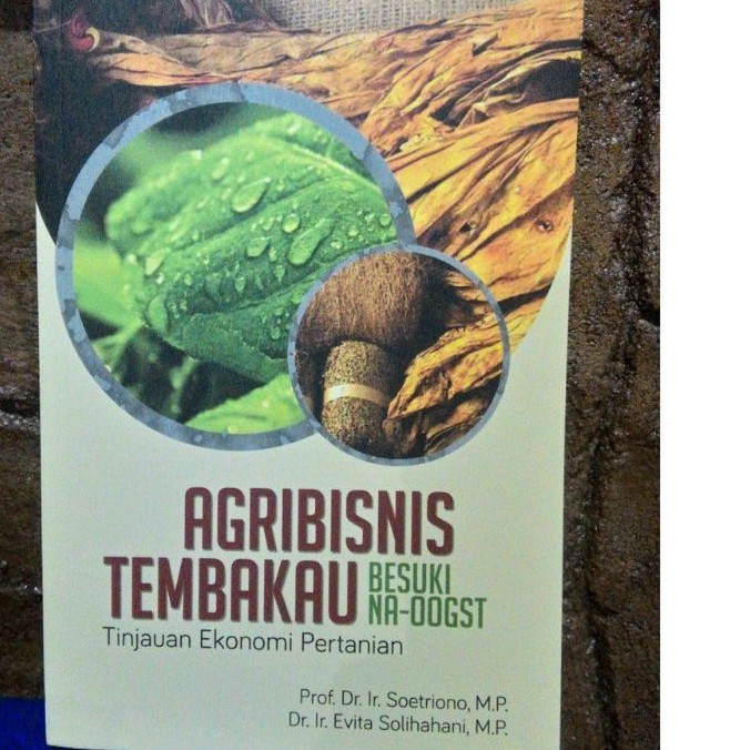 Jual AGRIBISNIS TEMBAKAU BESUKI NA-OOGST Tinjauan Ekonomi Pertanian ...