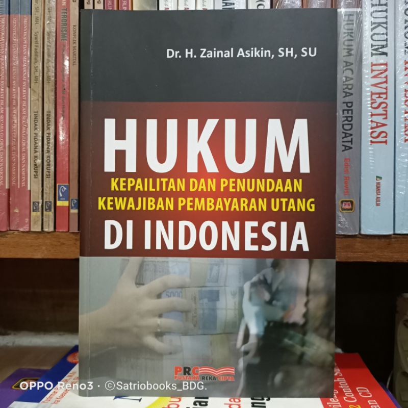 Jual HUKUM KEPAILITAN DAN PENUNDAAN KEWAJIBAN PEMBAYARAN UTANG DI INDONESIA- DR.H. ZAINAL ASIKIN ...