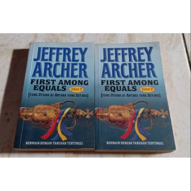 Jual JEFFREY ARCHER-FIRST AMONG EQUALS-YANG UTAMA DI ANTARA YANG SETARA ...