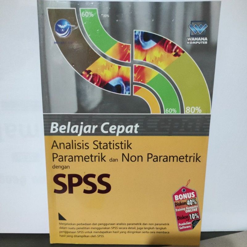Jual Buku Belajar Cepat Analisis Statistik Parametrik dan NonParametrik Dengan SPSS Oleh Wahana ...