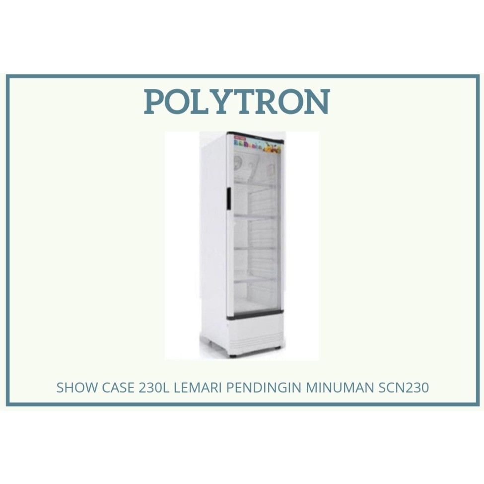 Jual SHOWCASE POLYTRON 230L LEMARI PENDINGIN MINUMAN SCN230/SCN 237 ...