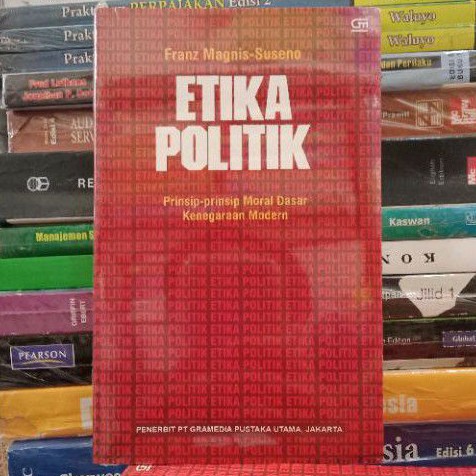 Jual ETIKA POLITIK PRINSIP PRINSIP MORAL DASAR KENEGARAAN MODERN BY ...