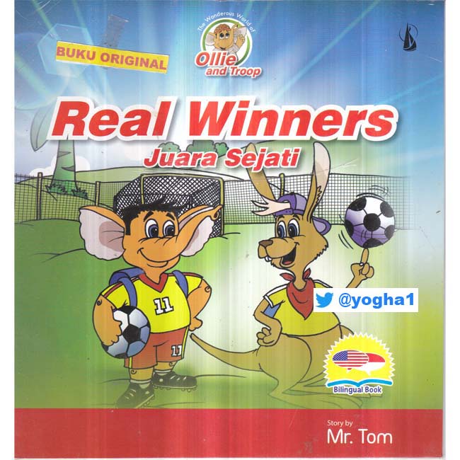 Jual JUARA SEJATI - THE REAL WINNERS - BILINGUAL - SERI OLLIE & TROOP - BUKU CERITA ANAK ...