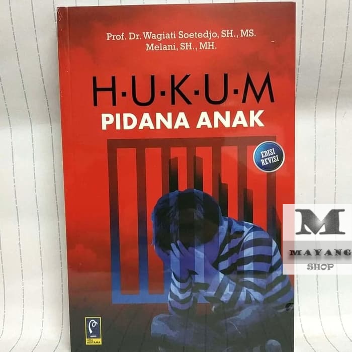 Jual Buku ASLI HUKUM PIDANA ANAK Edisi Revisi Prof. Dr. Wagiati Soetedjo REFIKA | Shopee Indonesia