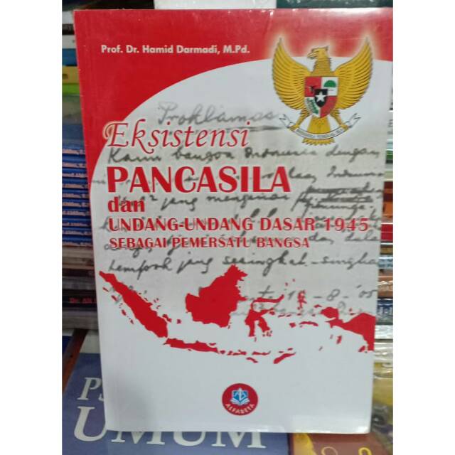 Jual Eksistensi Pancasila Dan Undang Undang Dasar 1945 Sebagai Pemersatu Bangsa Hamid Darmadi 