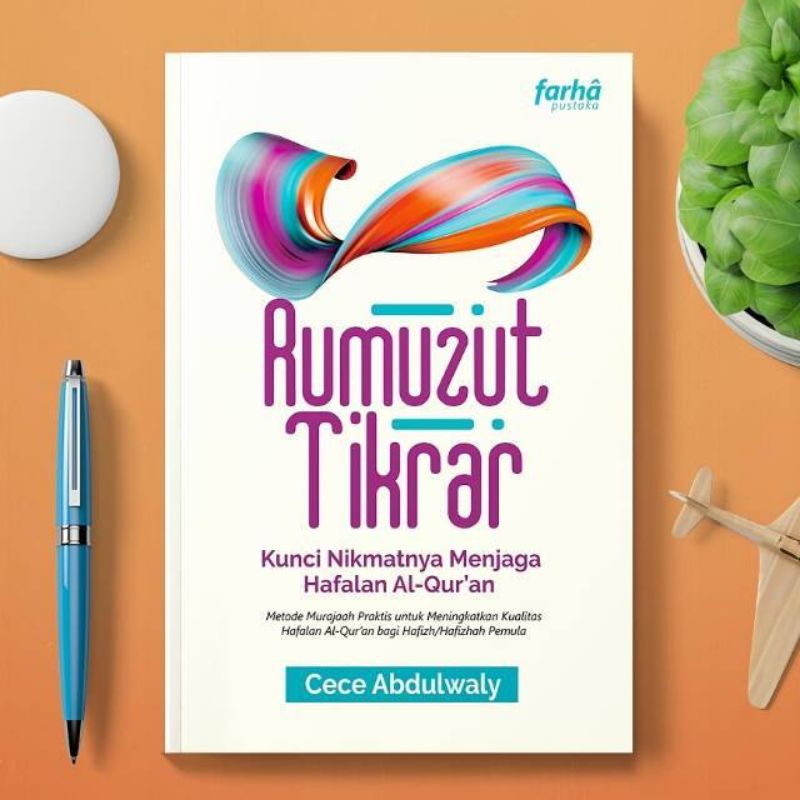 Jual Rumuzuttikrar: Kunci Nikmatnya Menjaga Hafalan Al-Qur'an - Cece ...