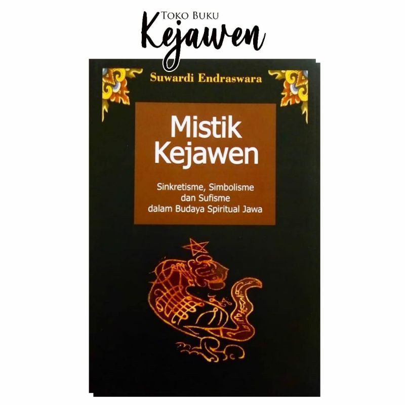 Jual Buku Mistik Kejawen - Sinkretisme, Simbolisme dan Sufisme Dalam ...