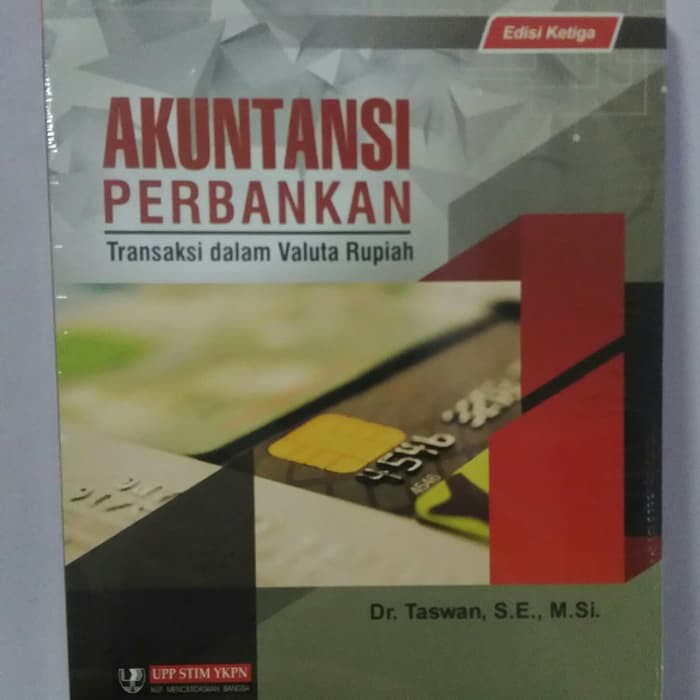 Jual Buku AKUNTANSI PERBANKAN TRANSAKSI DALAM VALUTA RUPIAH EDISI 3 Ori | Shopee Indonesia