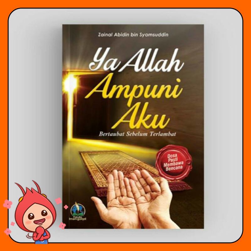 Jual Buku ya Allah ampuni aku bertaubat sebelum terlambat | Shopee Indonesia