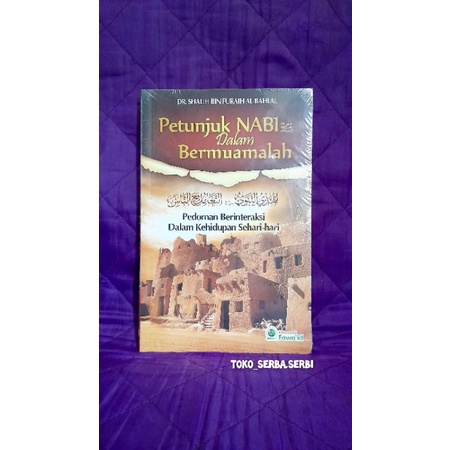 Jual Petunjuk Nabi Dalam Bermuamalah | Pustaka Khazanah Fawa'id | Shopee Indonesia