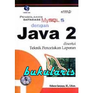 Jual database-buku- buku pengolahan database mysql 5 dengan java 2+cd ...