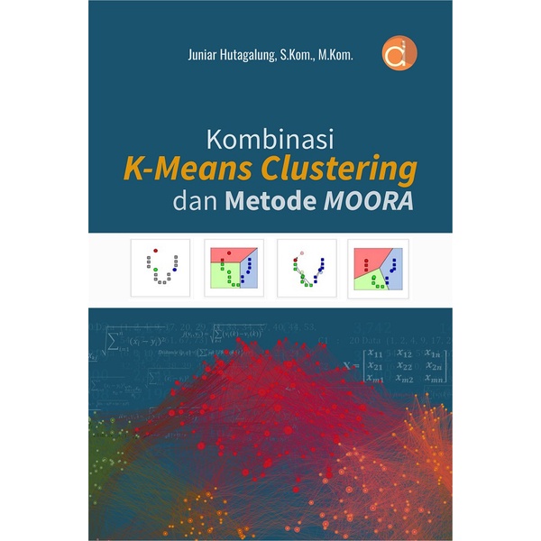 Jual Buku Kombinasi K-Means Clustering Dan Metode MOORA | Shopee Indonesia