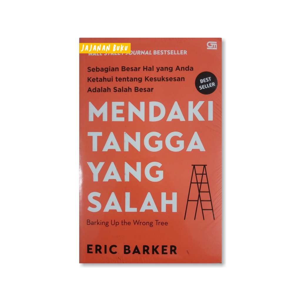 Jual Mendaki Tangga Yang Salah - Eric Barker - Gramedia Pustaka Utama ...
