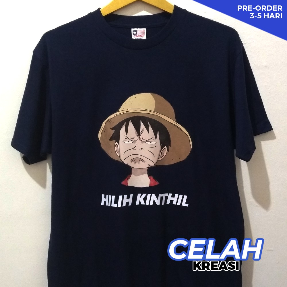 Jual Kaos Hilih Kinthil Kintil Luffy One Piece Parody - S M L XL ...