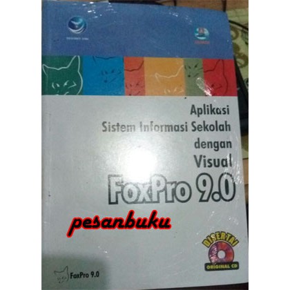 Jual Buku Aplikasi Sistem Informasi Sekolah Dengan Visual Foxpro 9.0 | Shopee Indonesia