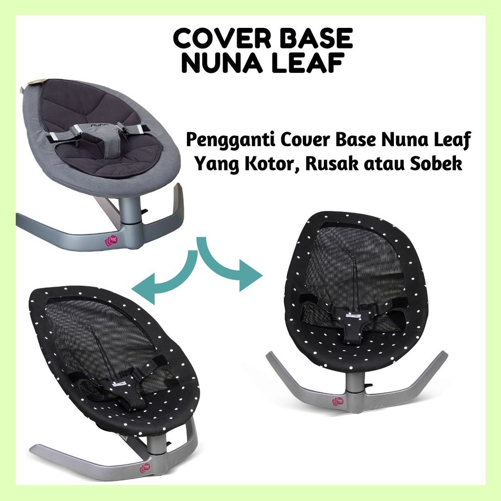Jual Cover / Penutup Base Nuna Leaf Curv Grow Khusus Bouncer Tipe Nuna Premium Kuat Tebal Bahan ...
