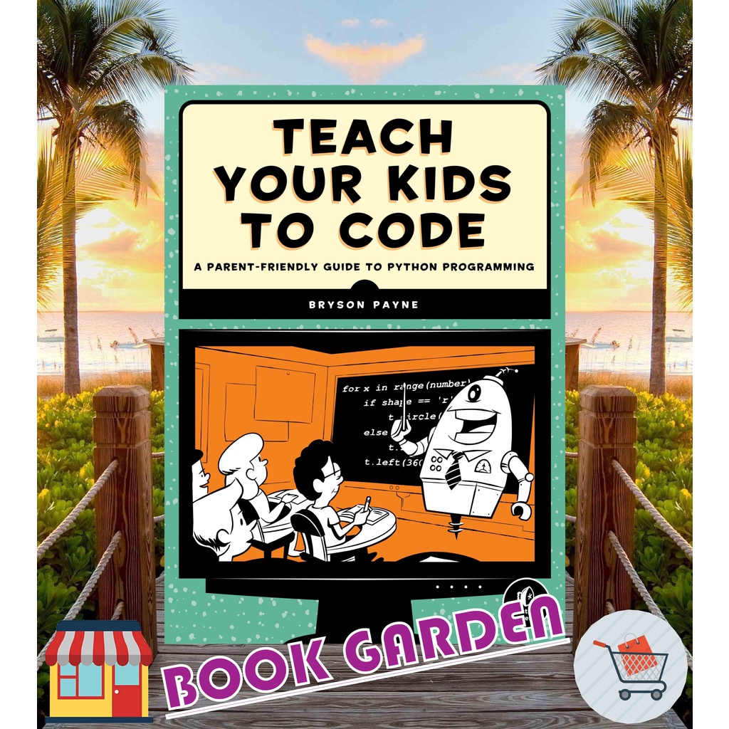 Jual TEACH YOUR KIDS TO CODE A PARENT-FRIENDLY GUIDE TO PYTHON ...