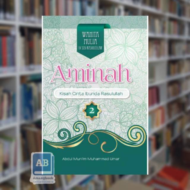 Jual Aminah; Kisah Cinta Ibunda Rasulullah - Republika (100% Original ...